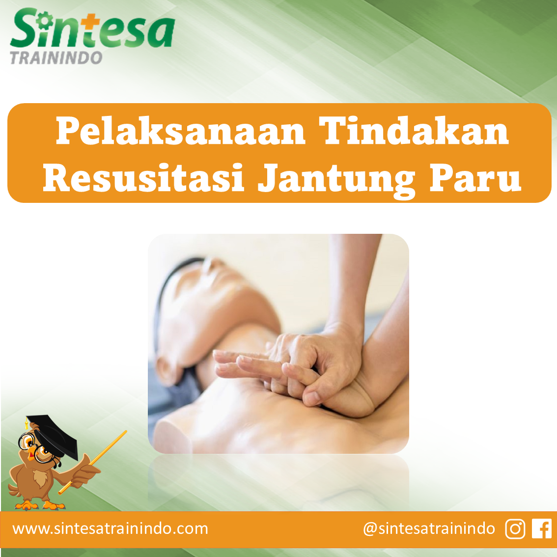 PELAKSANAAN TINDAKAN RESUSITASI JANTUNG PARU - Sintesa Trainindo